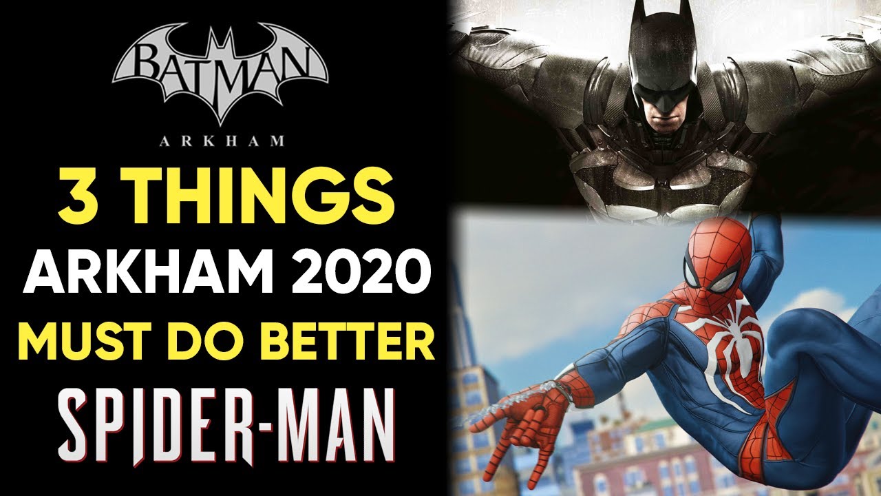 3 Things Batman Arkham 2020 Must Do BETTER Than Spider-Man PS4 - YouTube