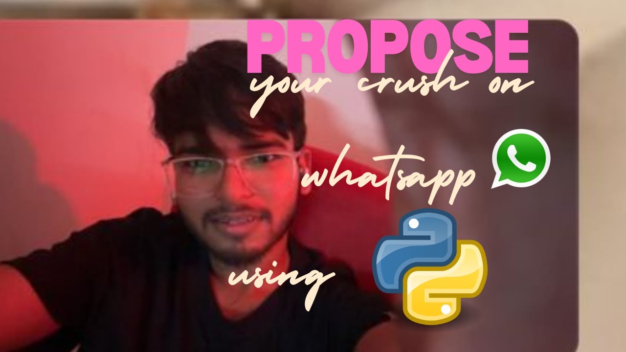 Propose Your Crush Using Python Whatsapp Automation Youtube