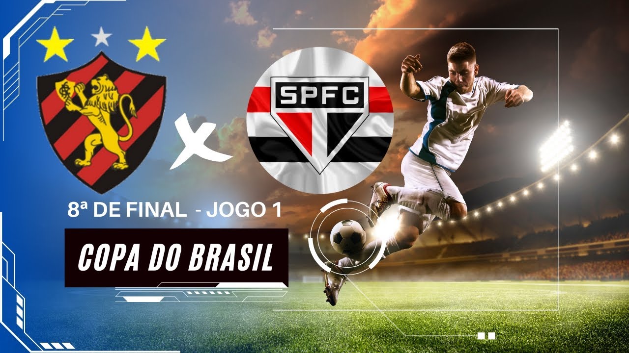 💫⚽🔮COPA DO BRASIL OITAVAS DE FINAL | SPORT X SÃO PAULO - JOGO 01 - YouTube