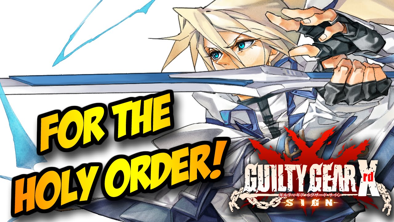 FOR THE HOLY ORDER!: WEEK OF - Guilty Gear Xrd Online Ranked: Part 6 ...