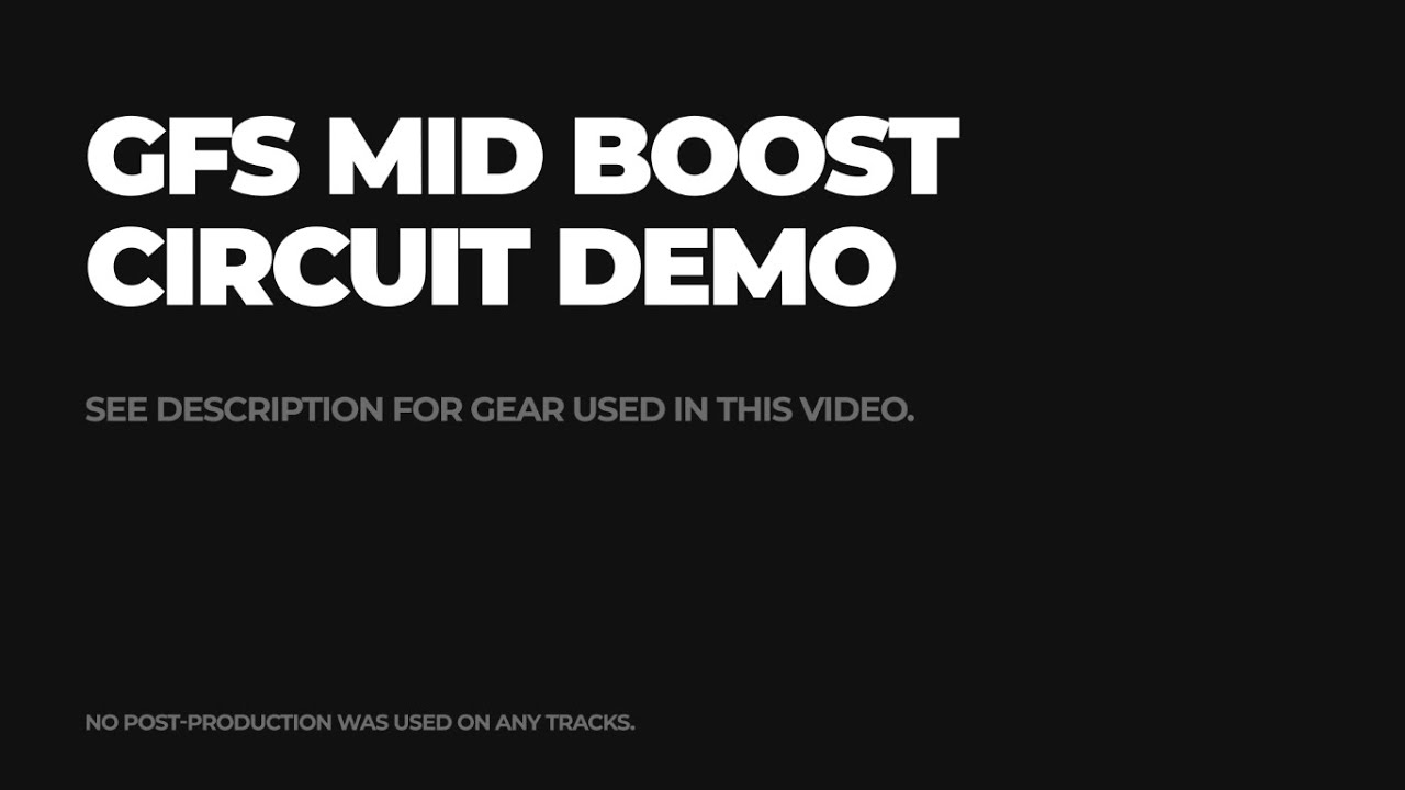 GFS Mid Boost Circuit Demo - YouTube