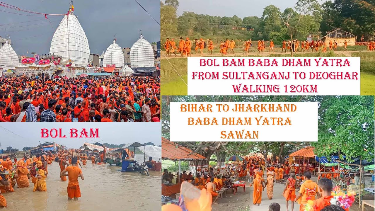 Bol bam Baba dham Yatra from sultanganj to Deoghar walking 120km vdo ...
