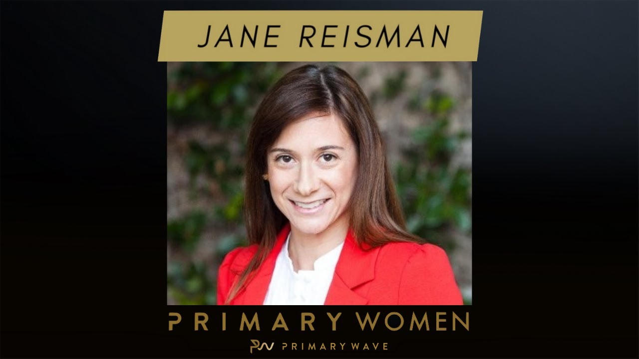 Primary Wave's #PrimaryWomen • Meet: Jane Reisman - YouTube