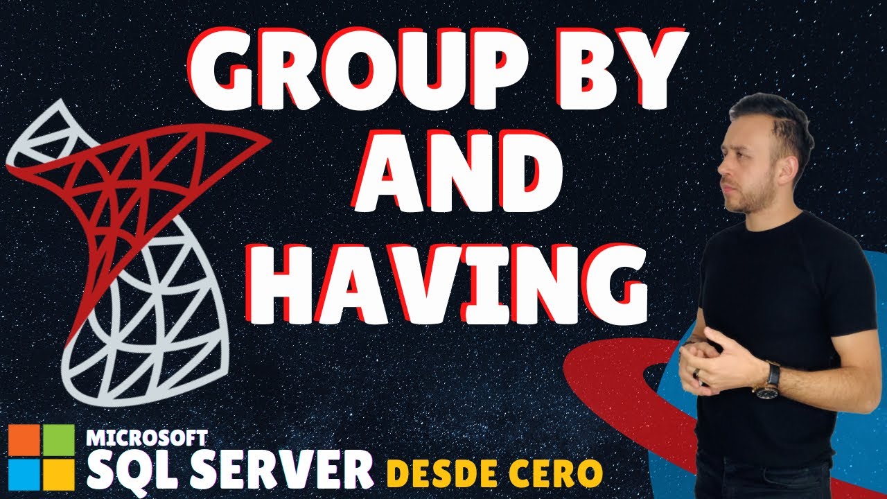 GROUP BY and HAVING en SQL Server - #40 Microsoft SQL Server desde cero ...