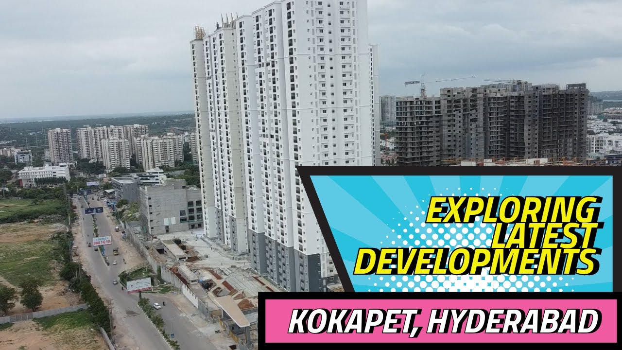 Latest Developments in Kokapet Hyderabad || Hyderabad Real Estate ...
