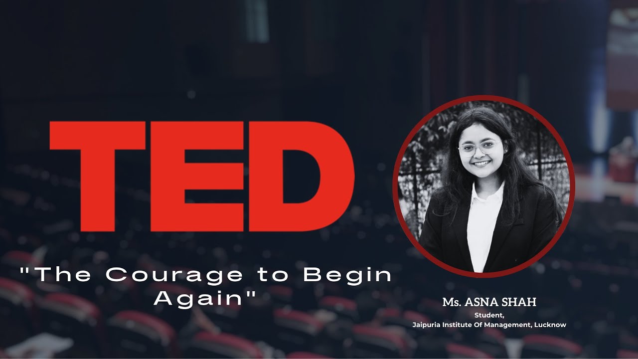 THE COURAGE TO BEGIN AGAIN || TED TALK - YouTube
