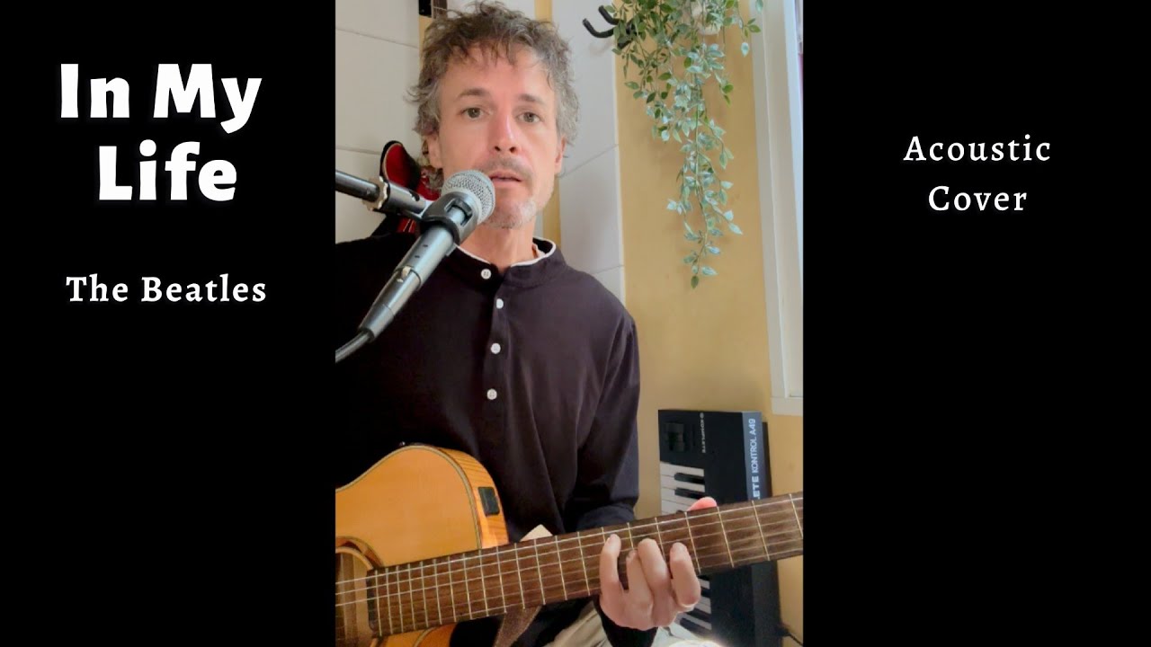 In My Life - The Beatles [acoustic cover] - YouTube