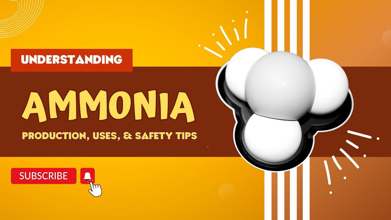 Understanding Ammonia: Production, Uses, and Safety Tips | Science ...