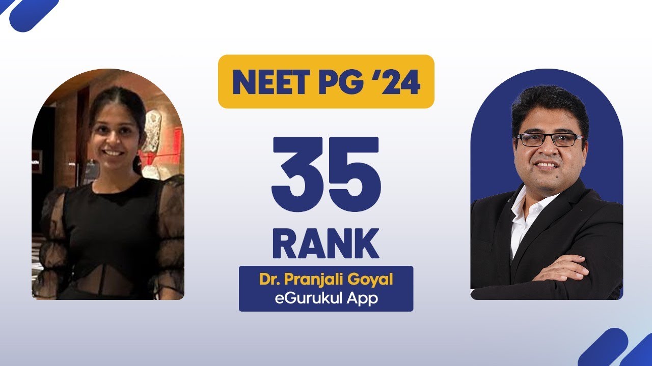 Meet Dr. Pranjali Goyal who Secured Rank 35 (NEET PG’ 2024) shares her NEET PG Preparation ...