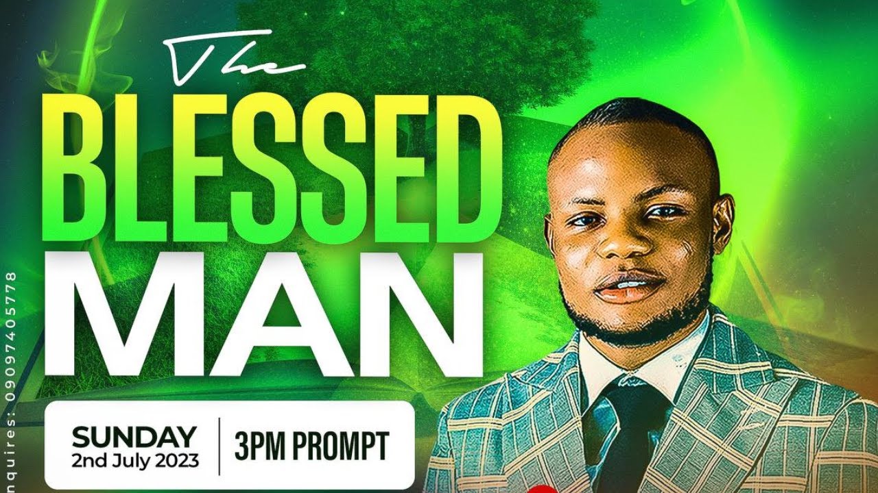 THE BLESSED MAN | PRINCE BEN DAVID | SUNDAY SERVICE | 2nd July, 2023 ...