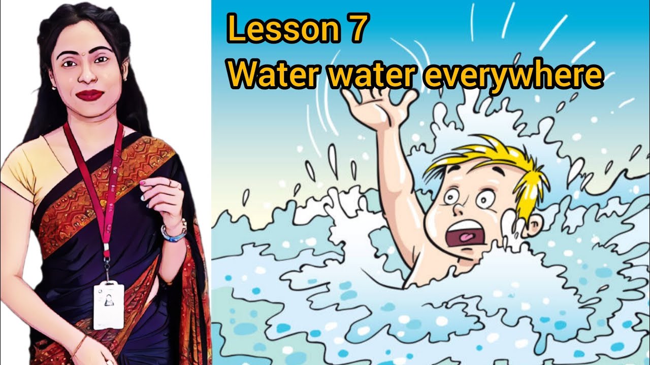 class VIII Lesson 7 Water Water Everywhere - YouTube