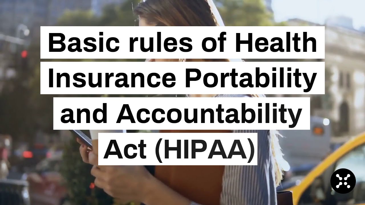 Basic rules of health insurance portability and Accountability Act ...