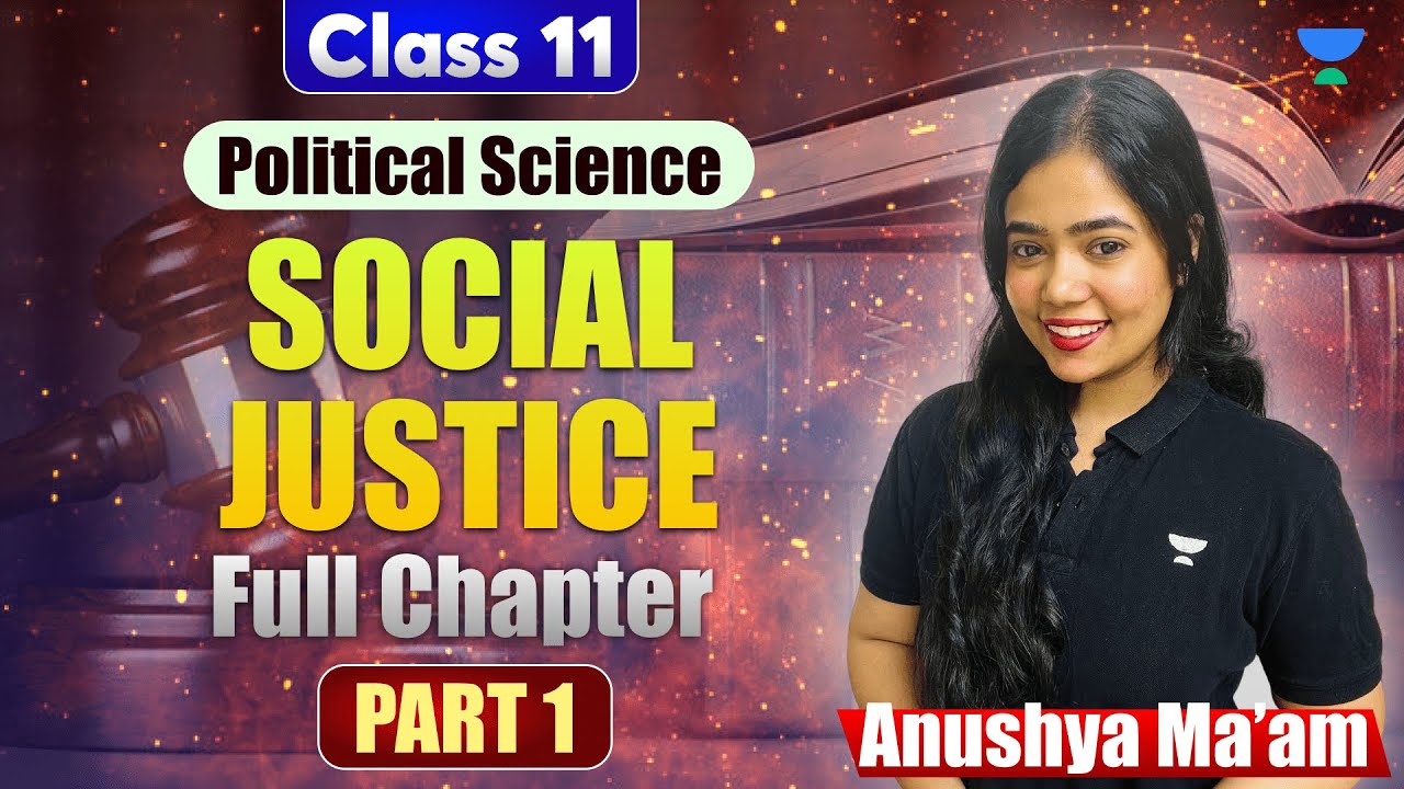 Social Justice | Full Chapter | Class 11 Political Science | Part 1 ...