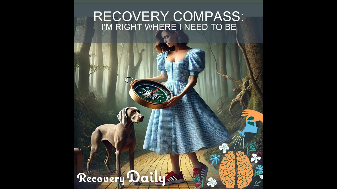 Recovery Compass: I’m Right Where I Need To Be - YouTube