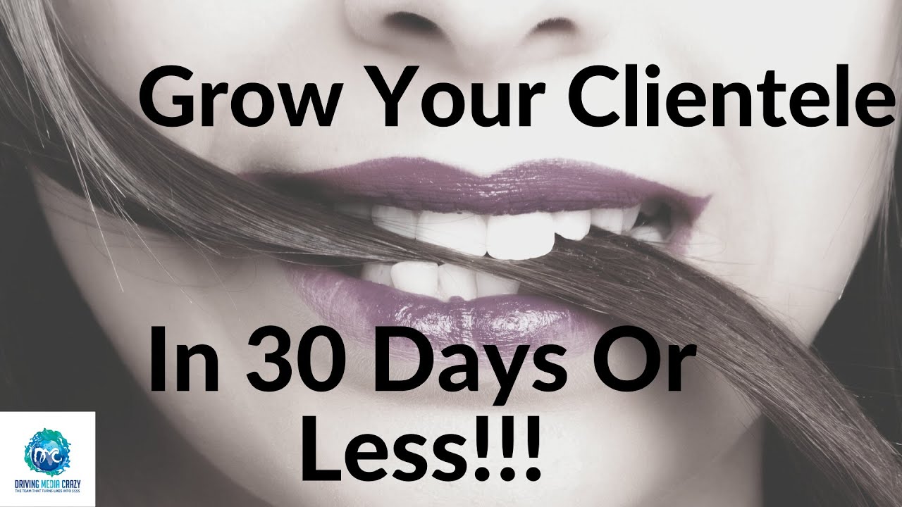 Rapidly Grow Your Clientele In A Month!!! - YouTube