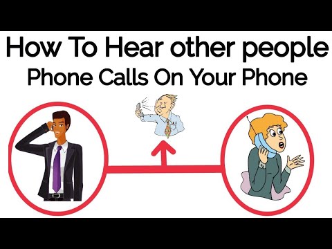 how to hear other people phone calls on your phone||2018 - YouTube