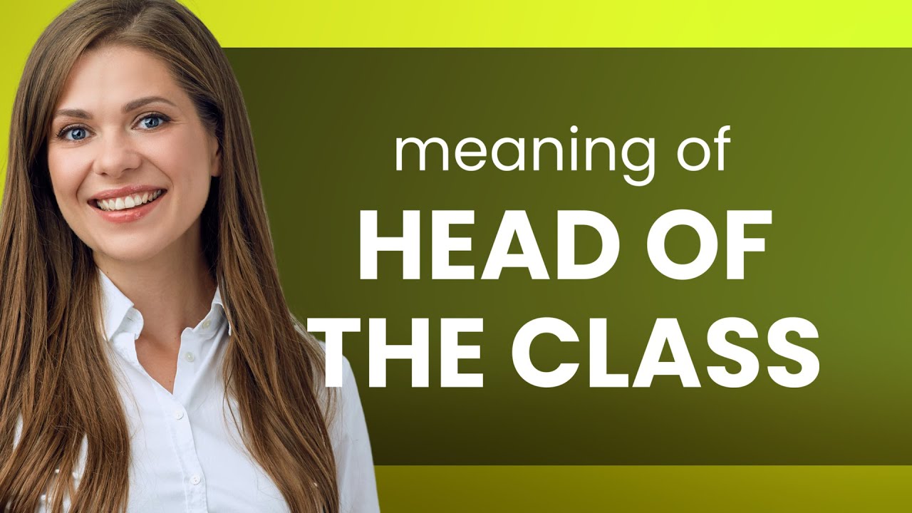 Understanding "Head of the Class": A Guide for English Learners - YouTube