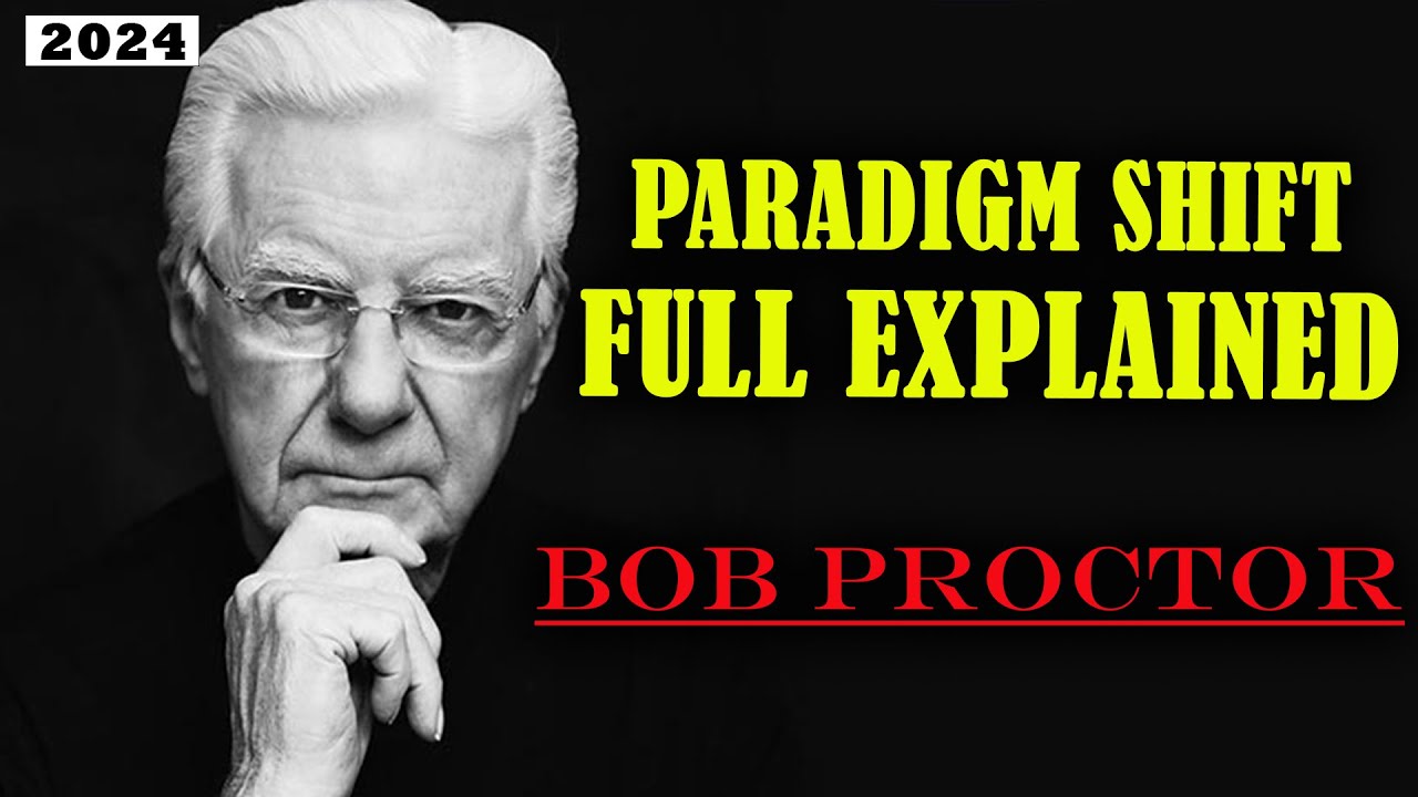 Paradigm Shift Full Explained | Bob Proctor - YouTube