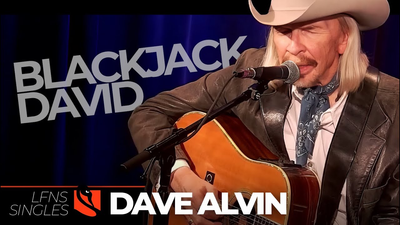 Blackjack David | Dave Alvin - YouTube