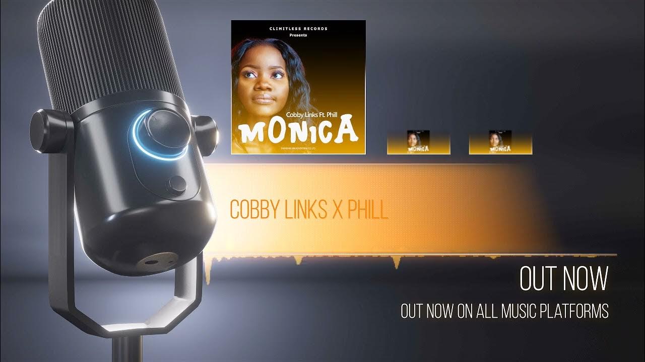 Cobby Links x Phill - MONICA - (Official Audio) - YouTube