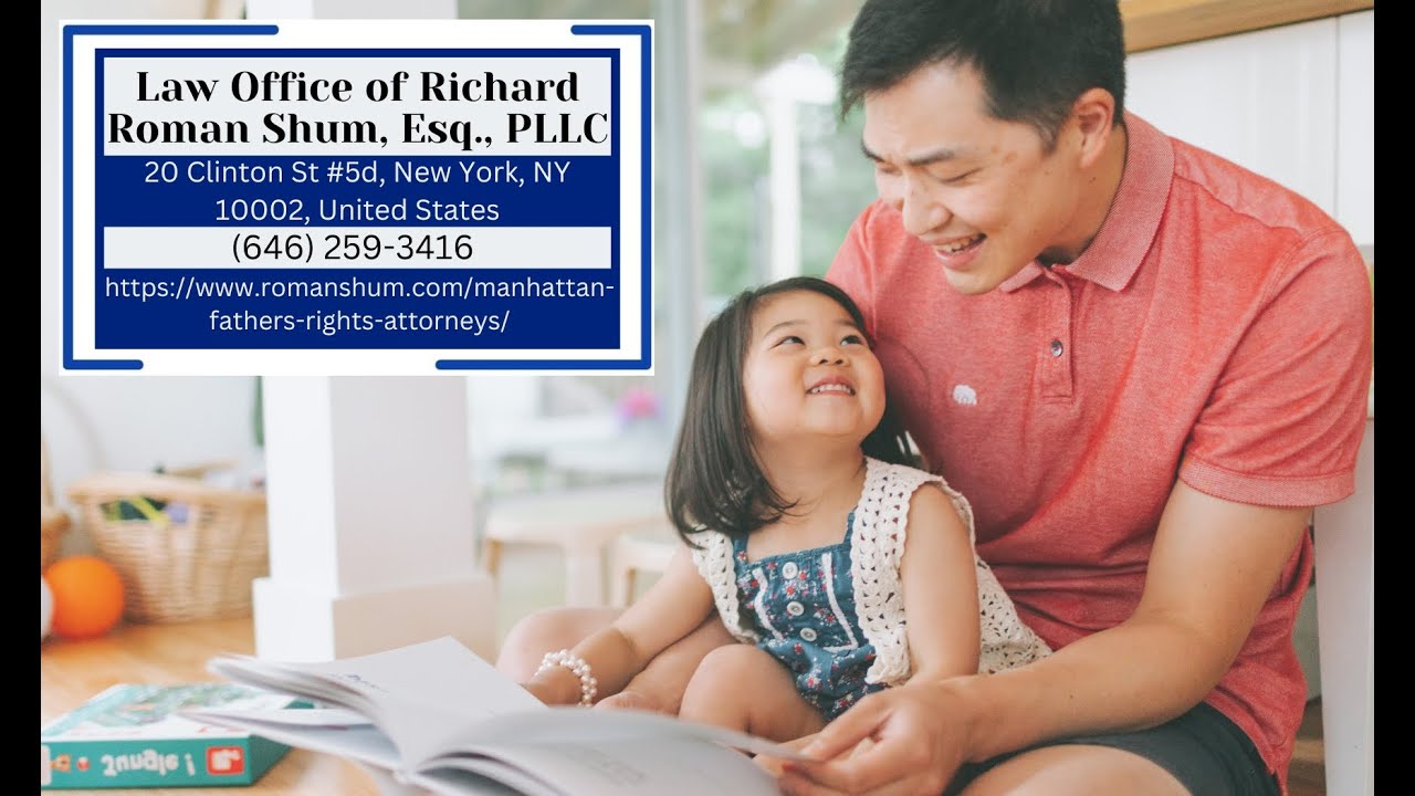 Experienced Manhattan Father's Rights Attorney by Richard Roman Shum ...