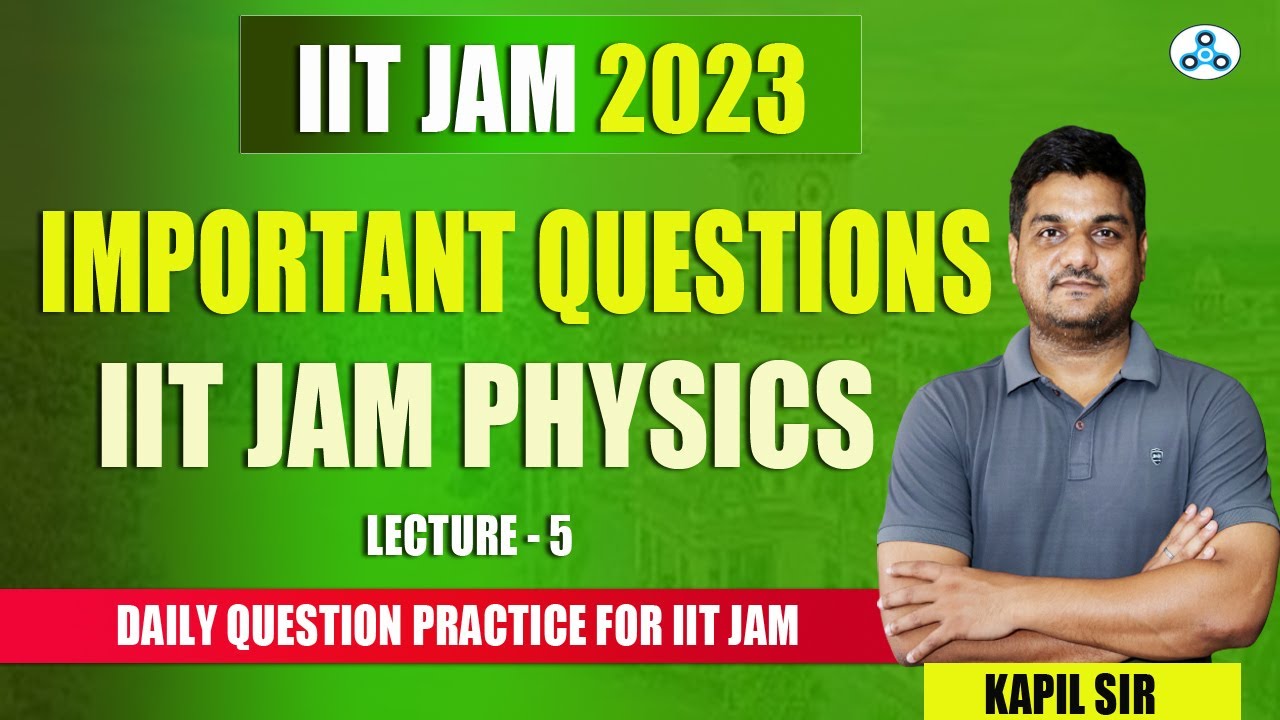 IIT JAM Physics Question practice - 5 | IIT JAM free online preparation ...
