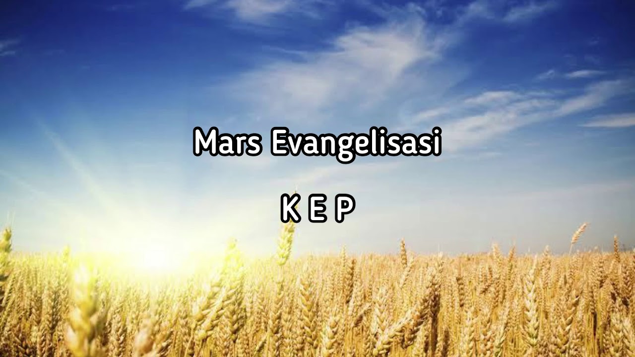 Mars Evangelisasi - Mars KEP - YouTube