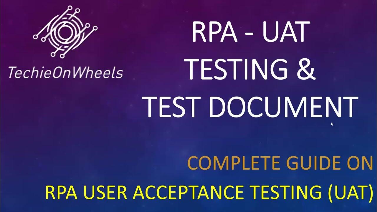 RPA UAT testing & UAT test document | User Acceptance Testing | RPA ...