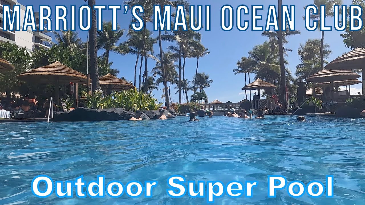Outdoor Pool at the Marriott Maui Ocean Club - YouTube