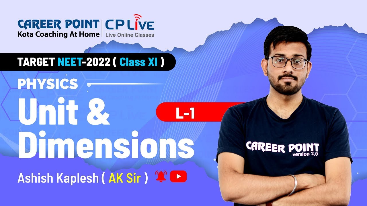 Unit & Dimensions | L-1 | XI Students | NEET | Physics | Ashish Kaplesh ...