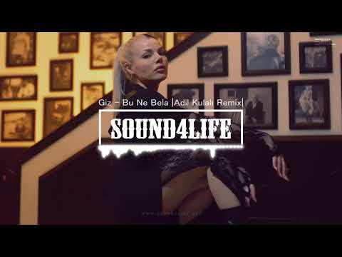 Giz - Bu Ne Bela (Adil Kulalı Remix)