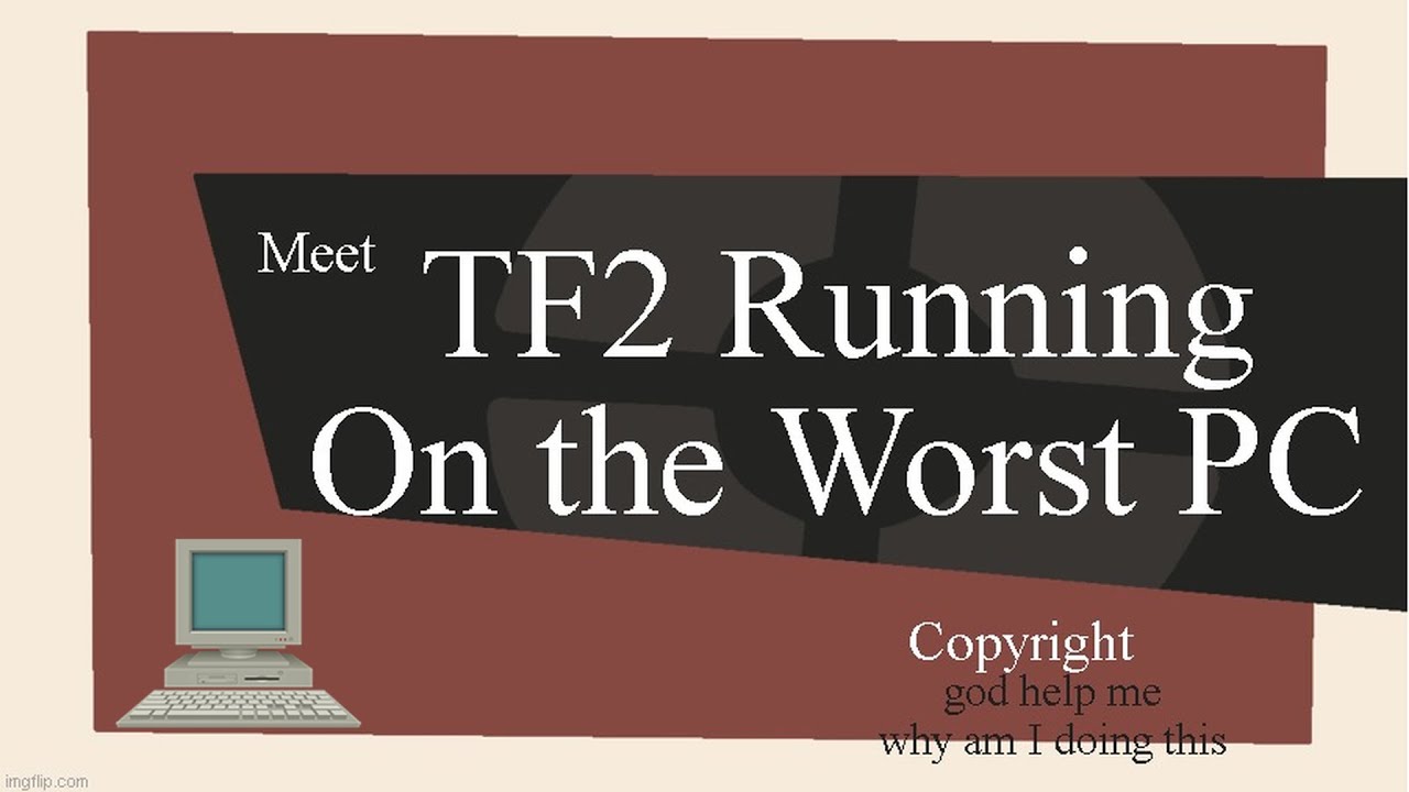 Running TF2 on its Minimum Requirements? [Part 2] - YouTube