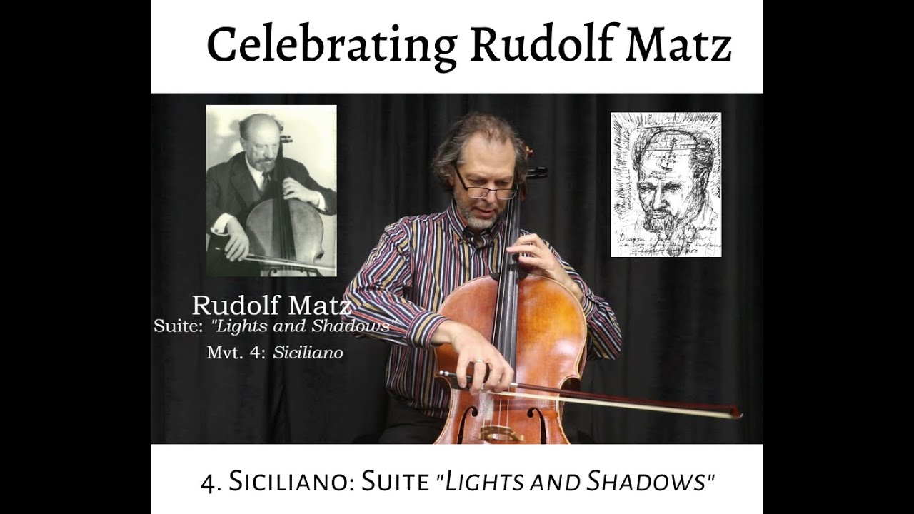 Rudolf Matz: 4. Siciliano// "Lights and Shadows" Suite for Violoncello ...