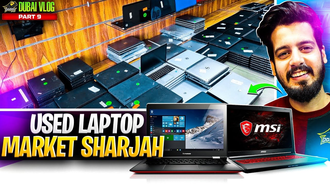 A Visit To Sharjah Used Laptop Market - Daddu Charger - Dubai Vlog 09 ...