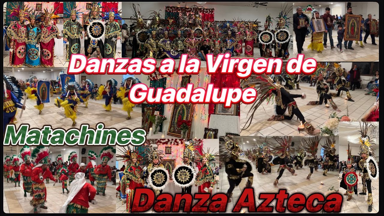 🔥DANZA AZTECA🔥DANZAS A LA VIRGEN DE GUADALUPE ️MATACHINES+DANZA AZTECA ...