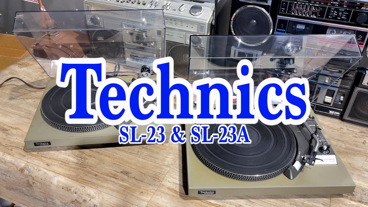 Turntable Technics SL-23 & Technics SL 23-A - YouTube
