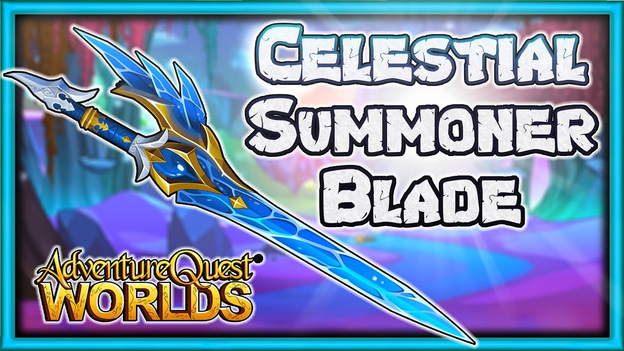 AQW | Celestial Summoner Blade (AC TAGGED) | AQWorlds 2020 - YouTube