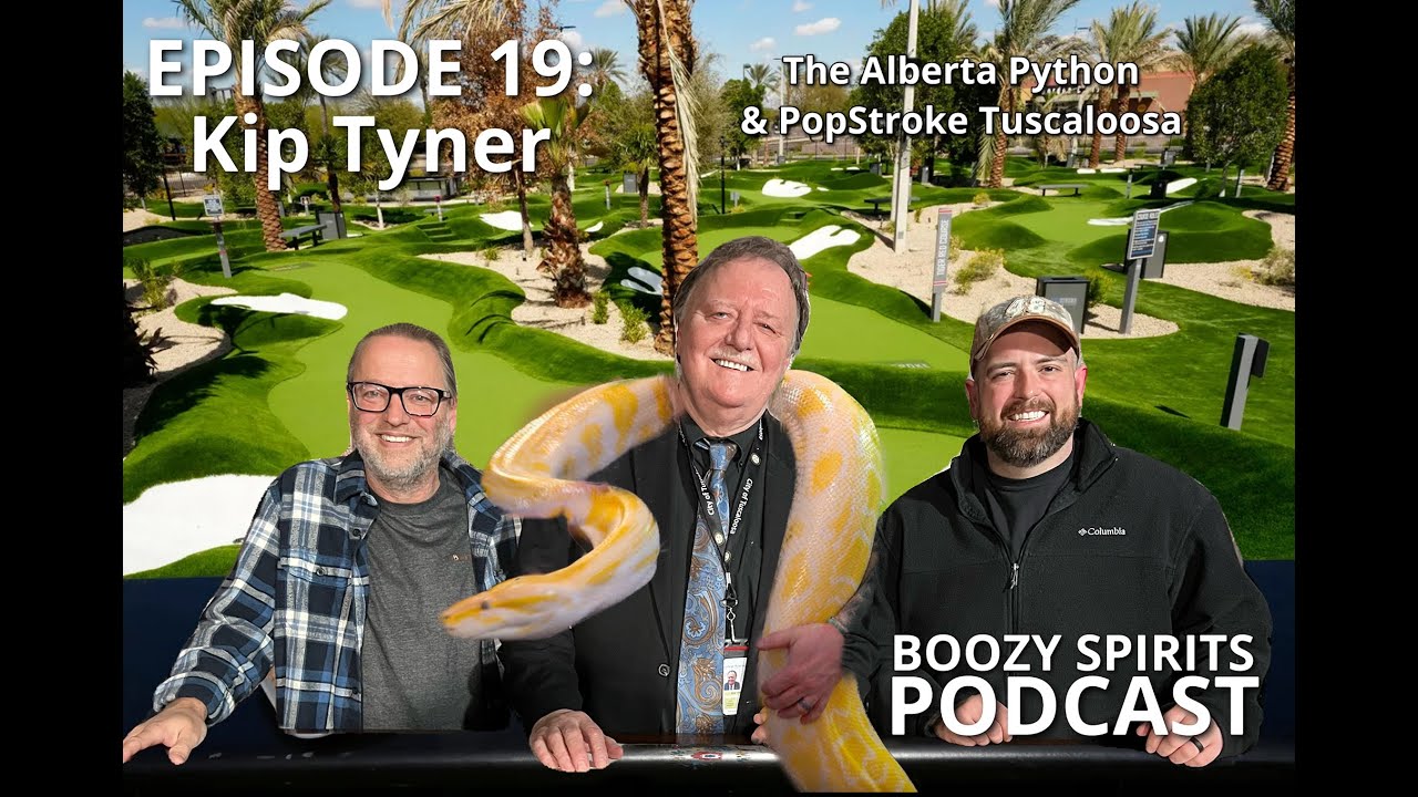 Episode 19: Kip Tyner - PopStroke Tuscaloosa, The Alberta Python & More ...