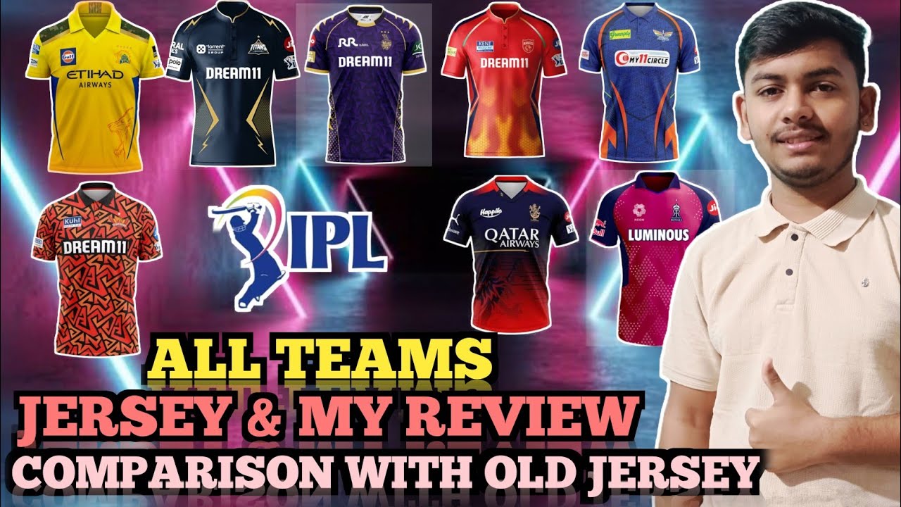 IPL 2025 🔥 - "ALL TEAMS JERSEY AND MY REVIEW 😍" - COMPARISON WITH OLD ...