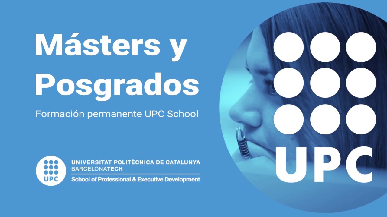 Másters y Posgrados | UPC School Barcelona - YouTube