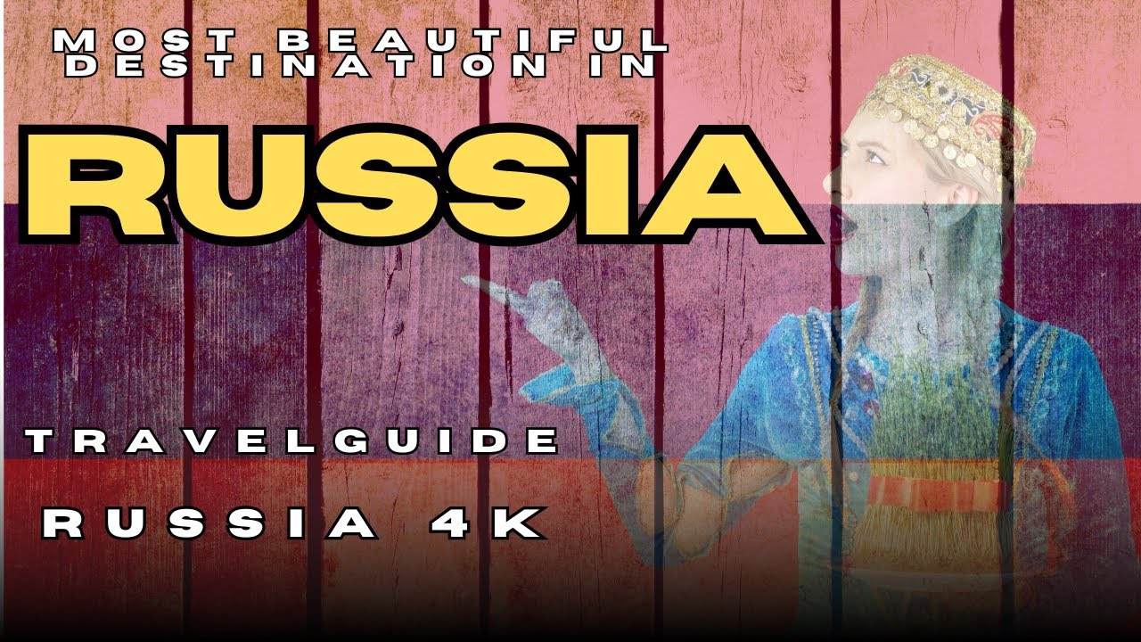 Russia Travel | Amazing Facts & Documentary about Russia | Travel Guide ...