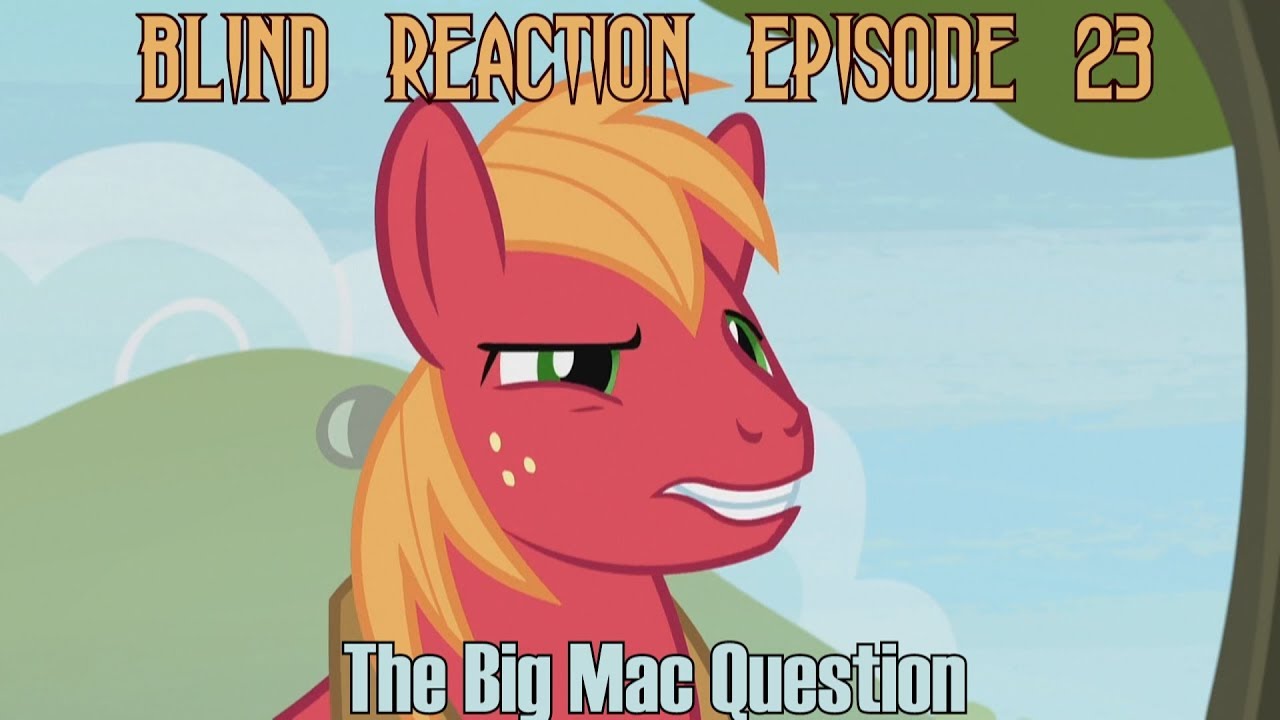 Blind Commentary MLP FiM Season 9 Episode 23 The Big Mac Question - YouTube