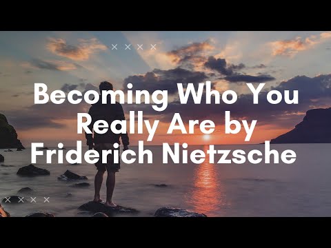 Becoming Who You Really Are by Friedrich Nietzsche Philosophy ...