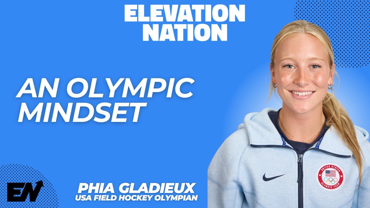 An Olympian Mindset | Field Hockey Olympian Phia Gladieux - YouTube