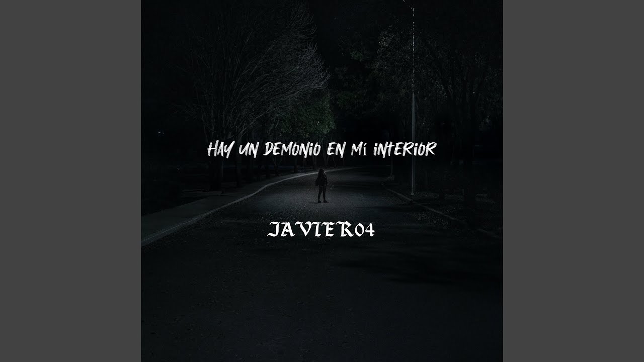 Hay un demonio en mi interior - YouTube
