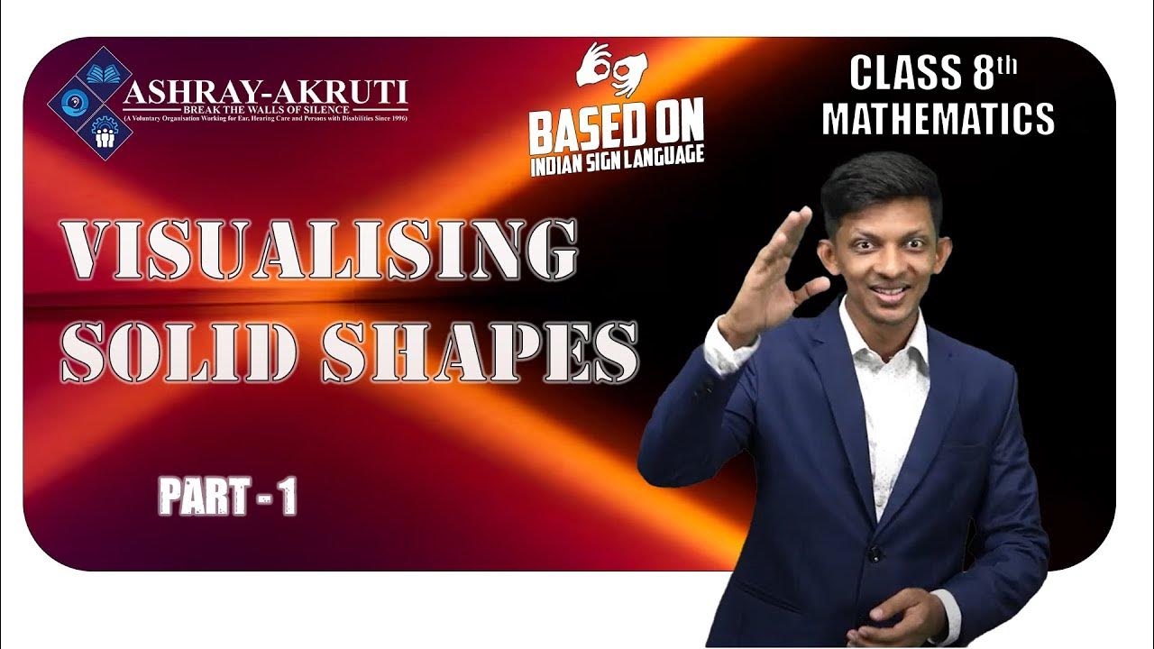 8th Mathematics| Visualizing Solid Shapes Part 1 | Lesson in sign ...