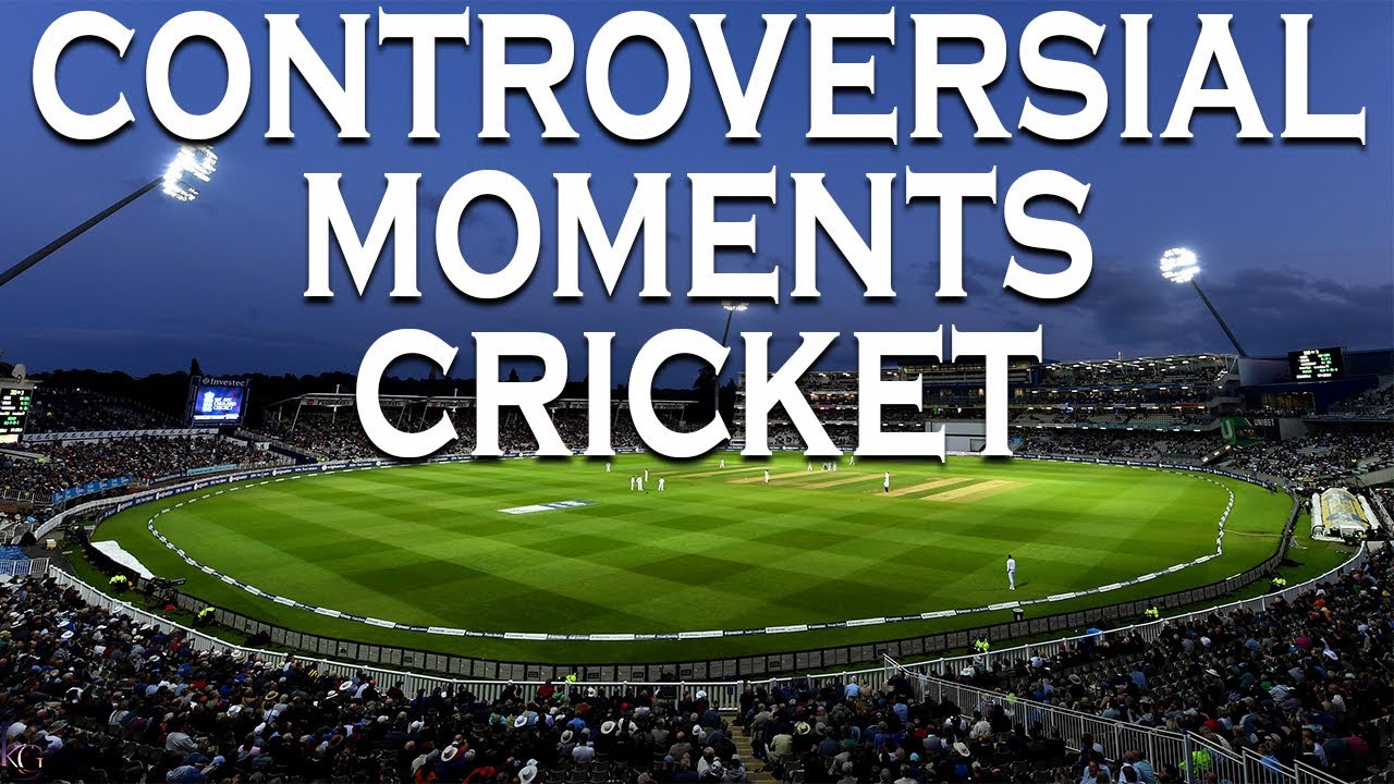 Controversial Moments in Cricket - Unraveling the Drama on the Pitch ...