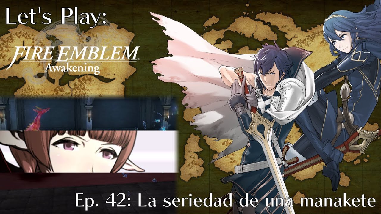 Let's Play Fire Emblem Awakening - Ep. 42: La seriedad de una manakete ...