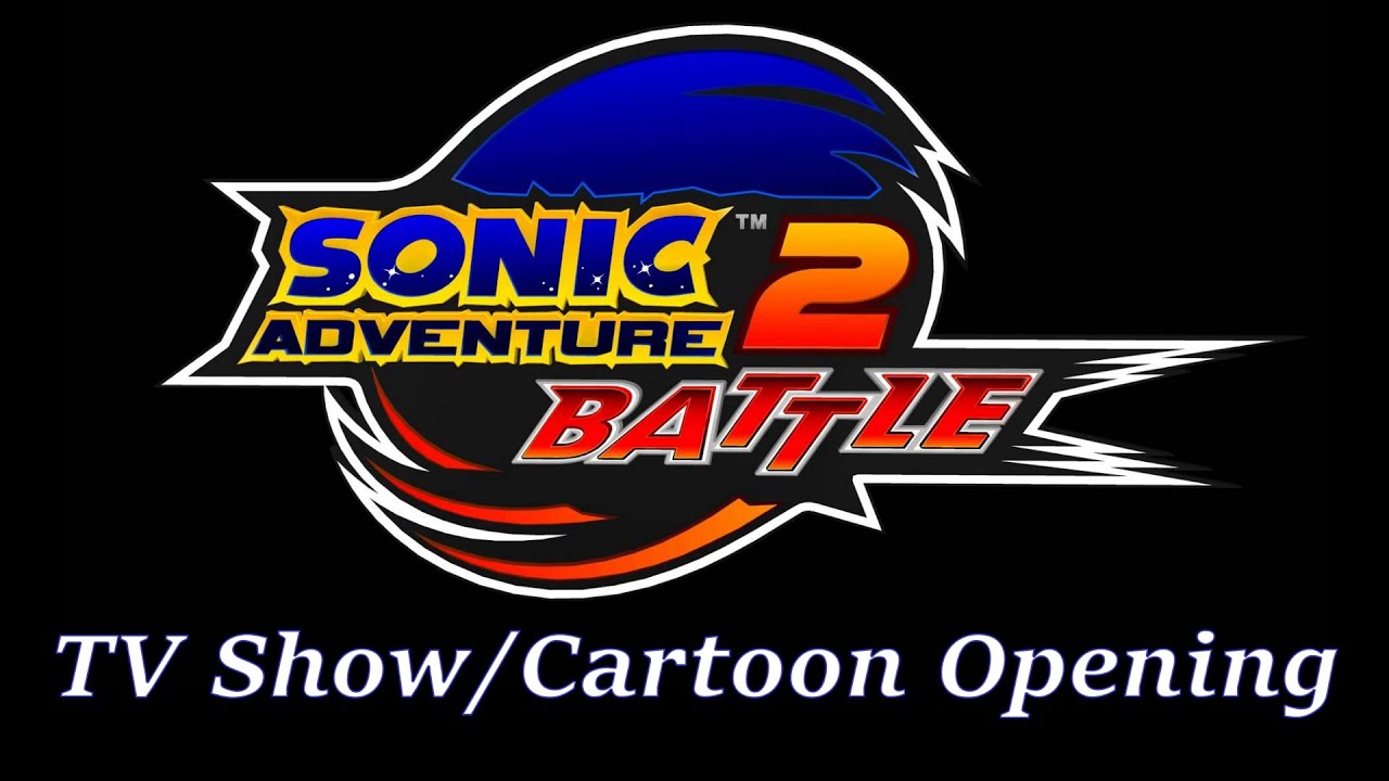 Sonic Adventure 2 TV Show/Cartoon Opening - Sonic's 30th Anniversary ...