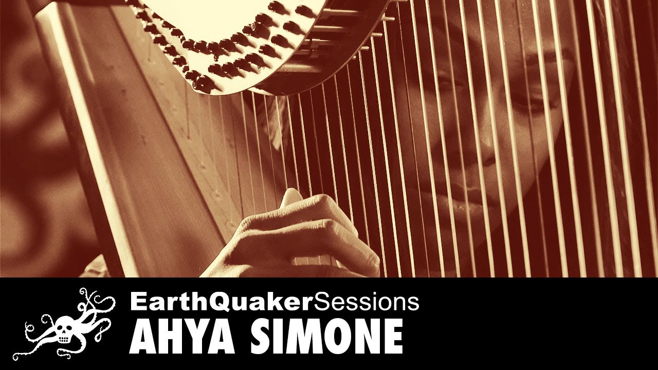 EarthQuaker Sessions Ep. 34 - Ahya Simone "Evocation/Frostbite ...